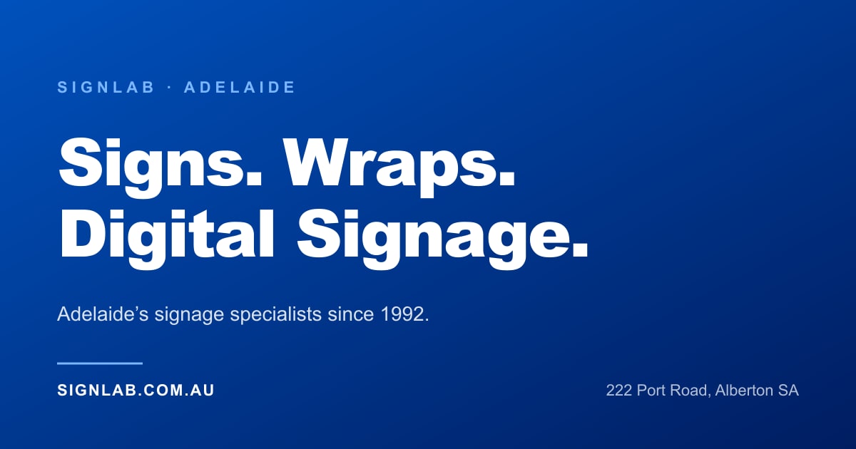 Signs, Vehicle Wraps & LED Screens Adelaide